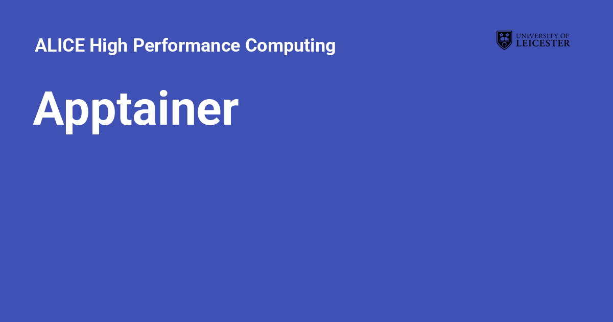 Apptainer - ALICE High Performance Computing