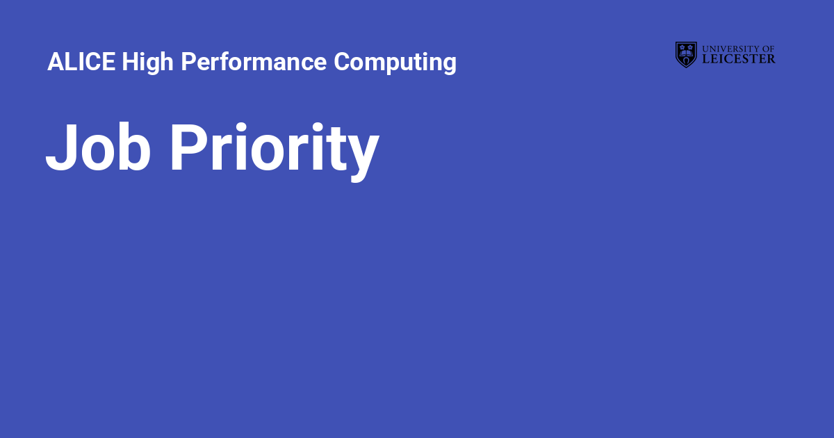 Job Priority - ALICE High Performance Computing