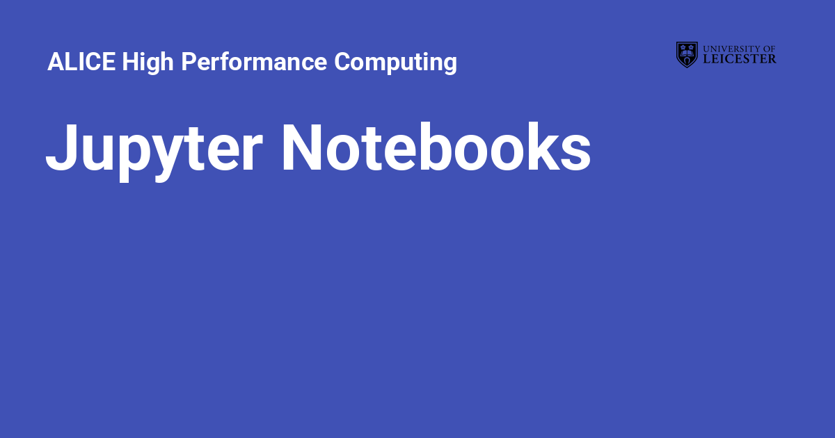 Jupyter Notebooks Alice High Performance Computing 2375